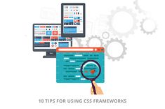 10 Tips For Using CSS Frameworks: How Not To Break Your Site