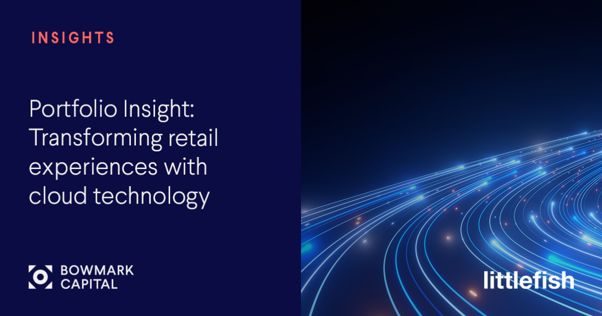 Portfolio Insight: Transforming retail experiences with cloud technology - Bowmark Capital