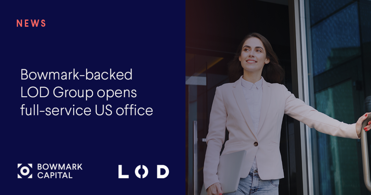 Bowmark-backed LOD Group opens full-service US office - Bowmark Capital