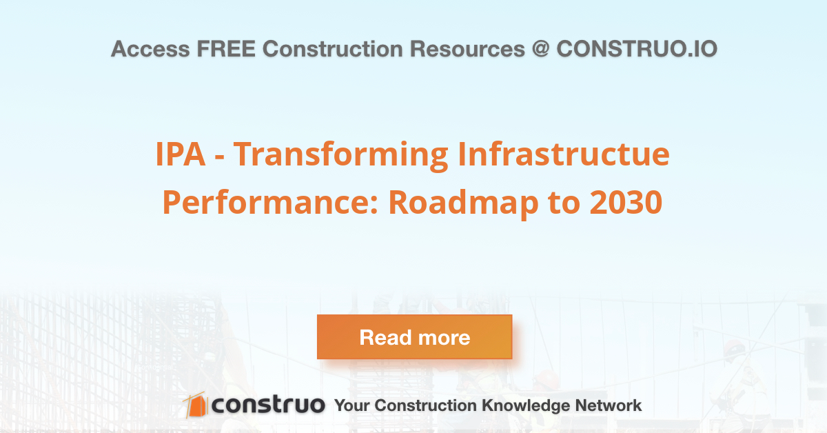 IPA - Transforming Infrastructue Performance: Roadmap to 2030 - Construo