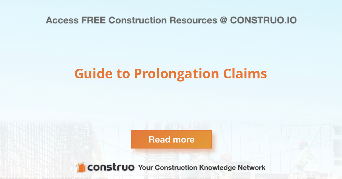 Guide to Prolongation Claims - Construo