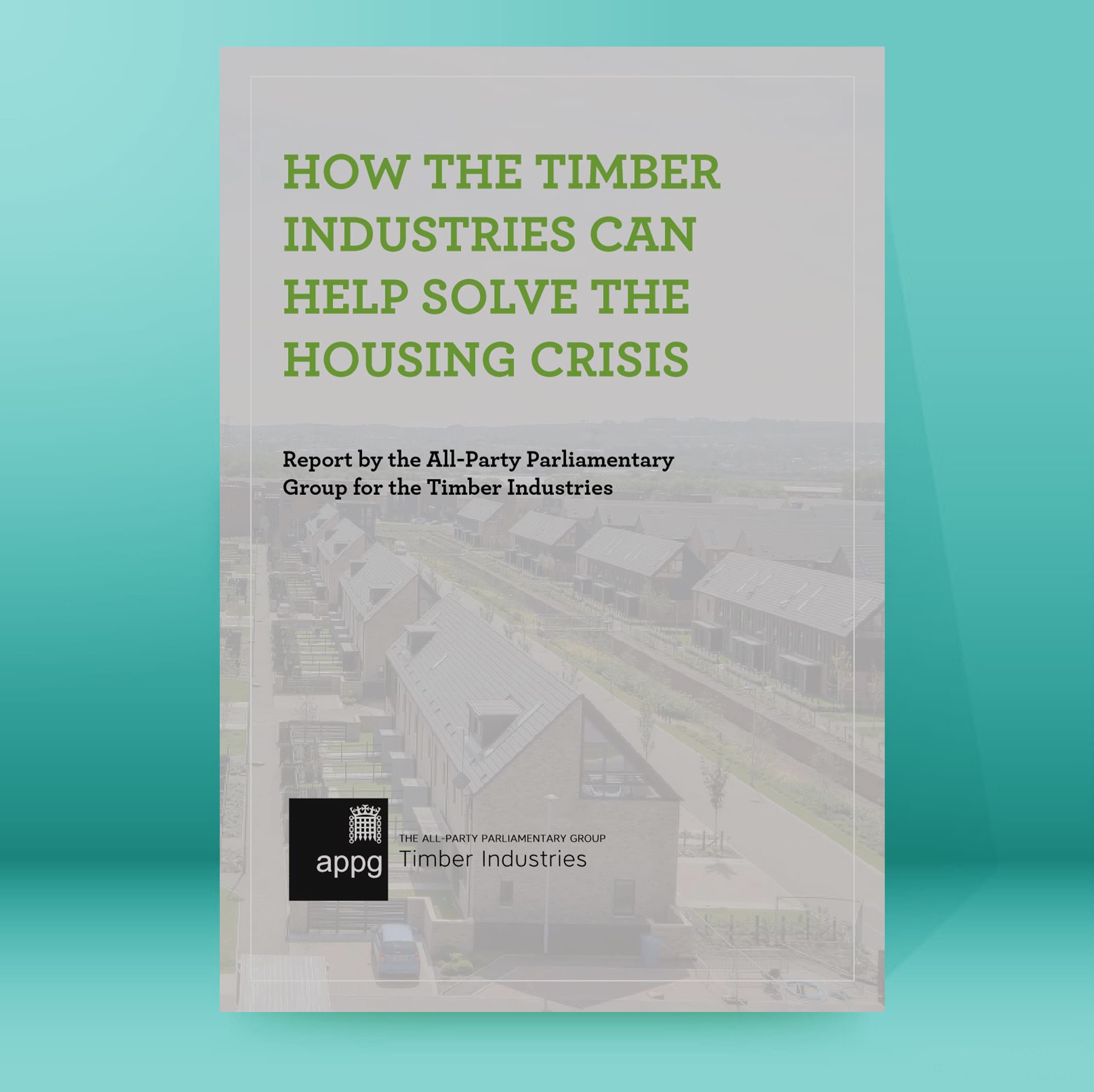 How The Timber Industries Can Help Solve The Housing Crisis - APPG ...