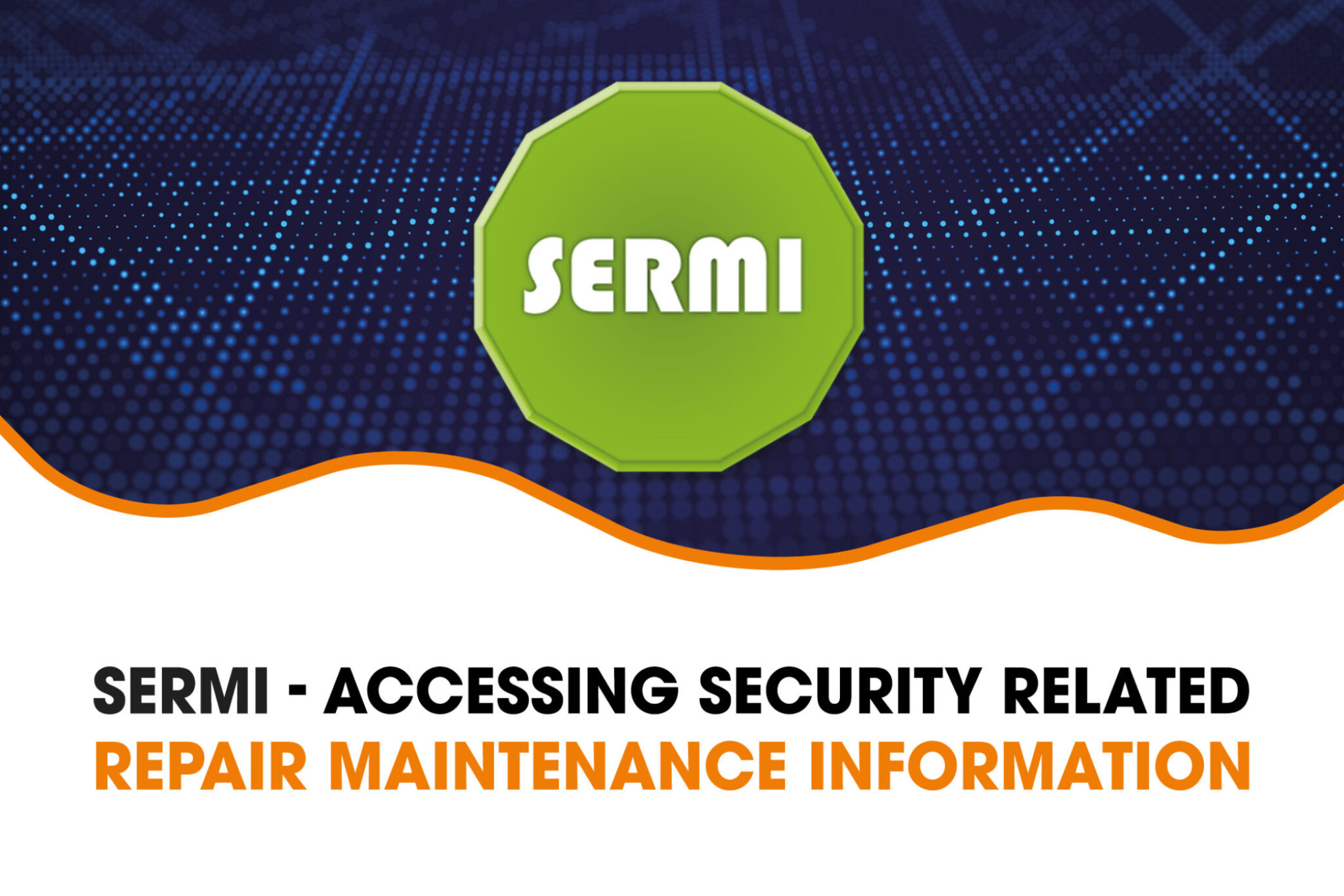 OSCA | SERMI - Accessing Security Related Repair Maintenance…