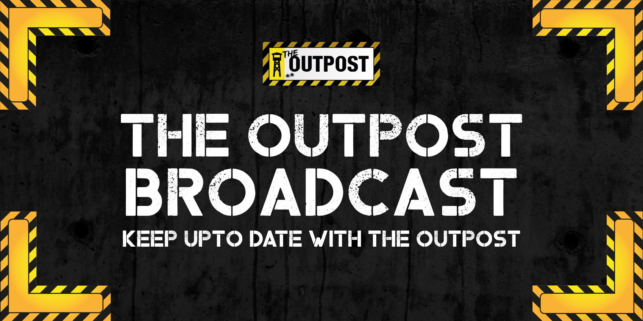 The Outpost Broadcast 4 - The Outpost
