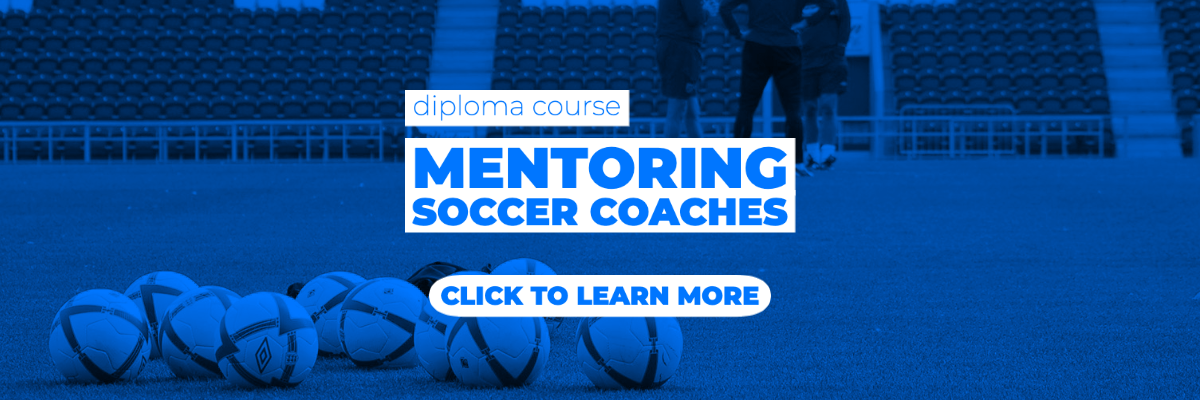 The Mentoring Soccer Coaches diploma explained | Resources | MiMentor Learning Platform