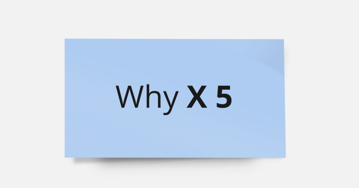 Try the 5 Whys to invigorate your problem solving and add depth… | YCN